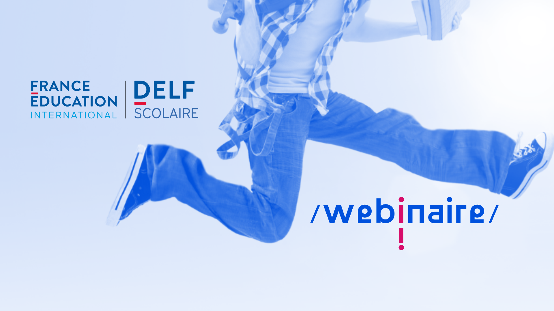DELF scolaire 2021: webinair - Institut français des Pays-Bas