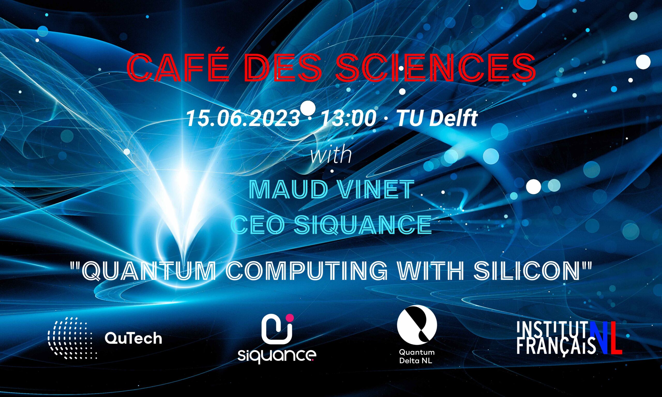 Café des Sciences : "Quantum computing with silicon" - Institut français NL